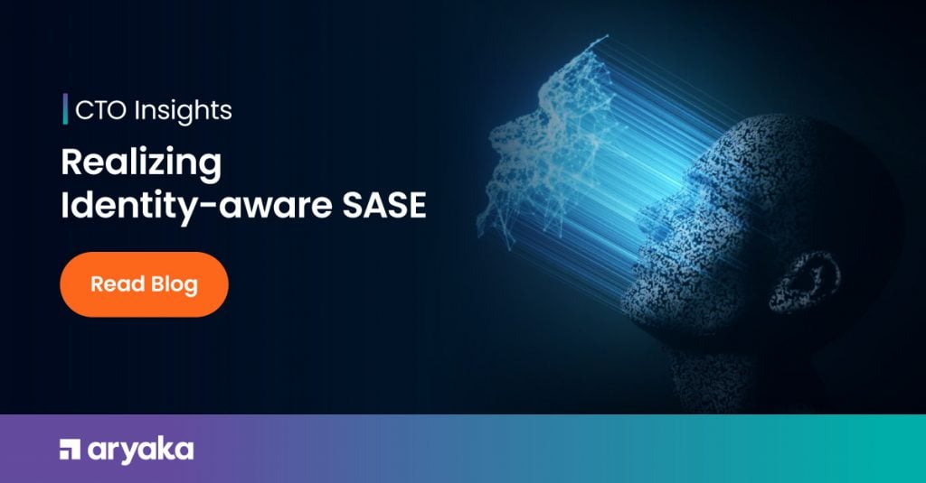 Realizing Identity Aware Sase With Identity Based Policies