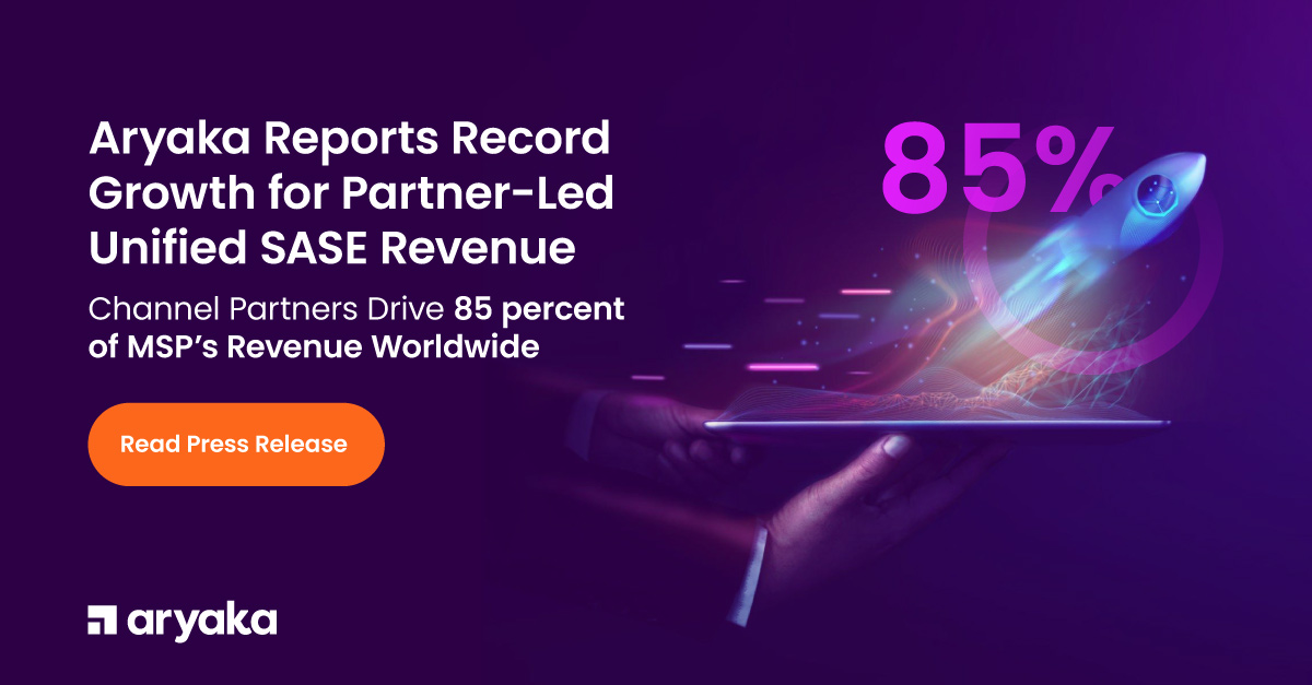Aryaka's Record Growth In Partner-Led SASE Sales