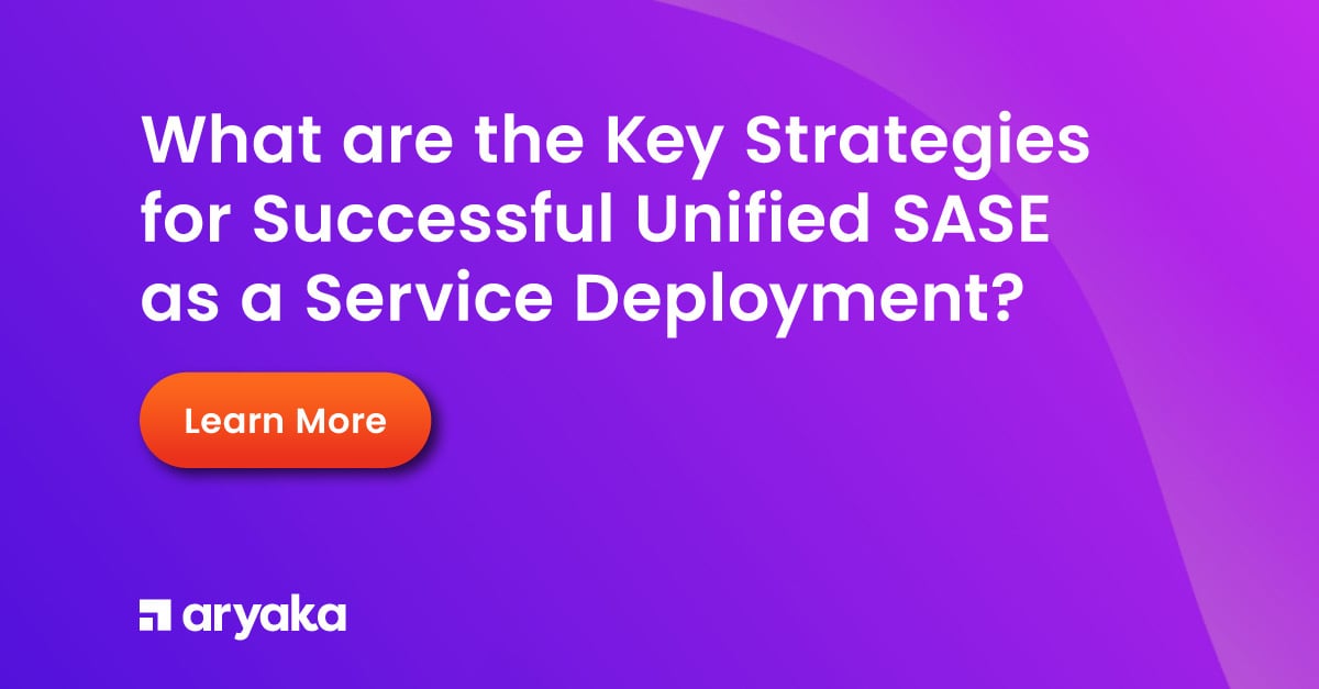 SASE Deployment: Transforming Enterprise Security