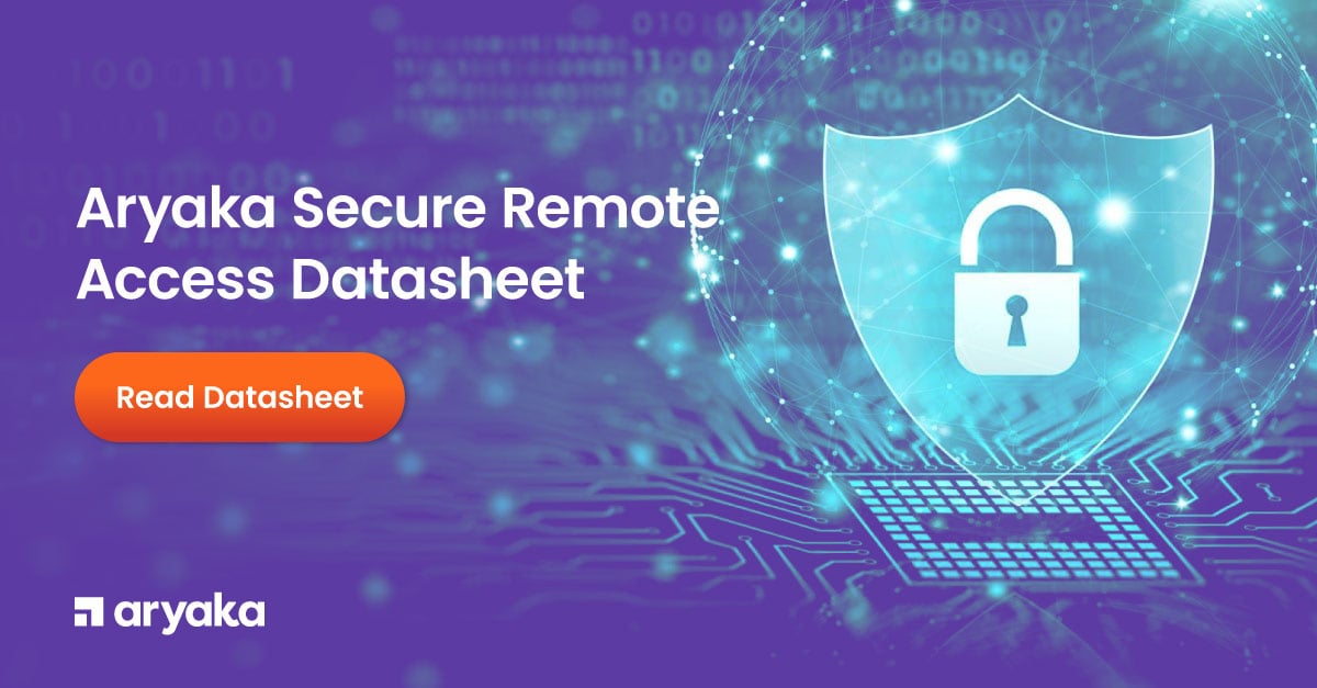 Aryaka Secure Remote Access: Flexible, High-Performance VPN For Hybrid ...
